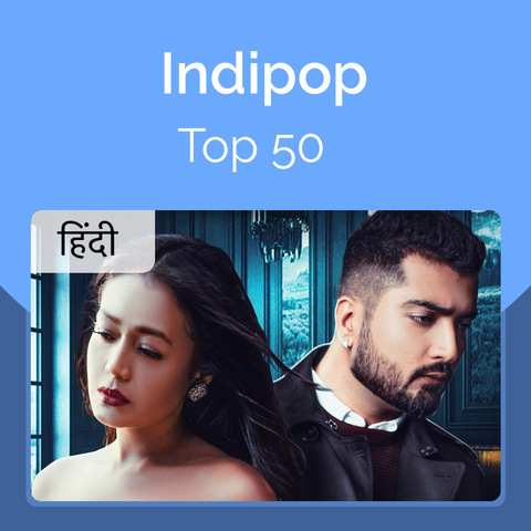 Indipop Top 50 Music Playlist: Best Indipop Top 50 MP3 Songs on Gaana.com