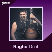 Best Of Raghu Dixit Music Playlist: Best MP3 Songs on Gaana.com