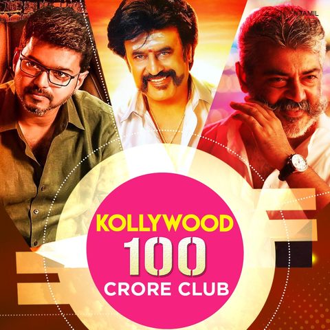 Kollywood 100 Crore Club Music Playlist: Best Kollywood 100 Crore Club ...