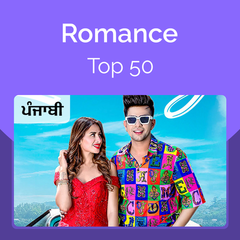 Punjabi Romance Top 50 Music Playlist: Best MP3 Songs on Gaana.com